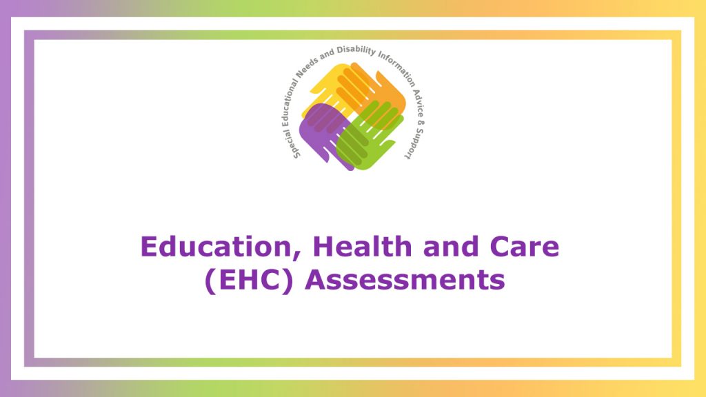 EHC needs assessment: Process - Southampton SENDIASS